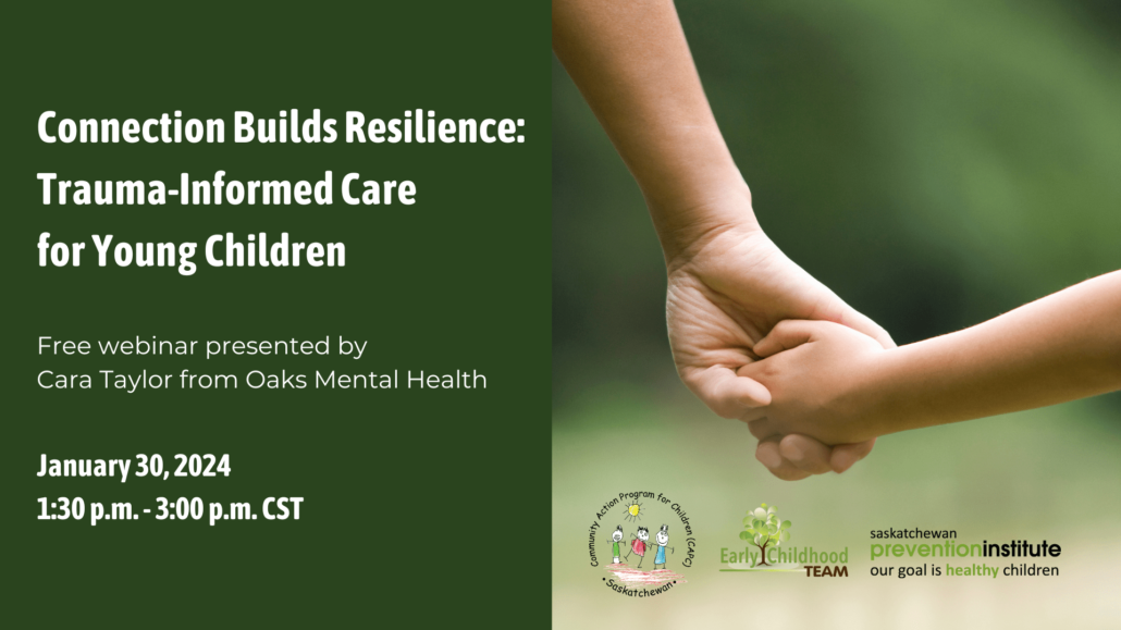 Connection Builds Resilience: Trauma-Informed Care for Young Children ...
