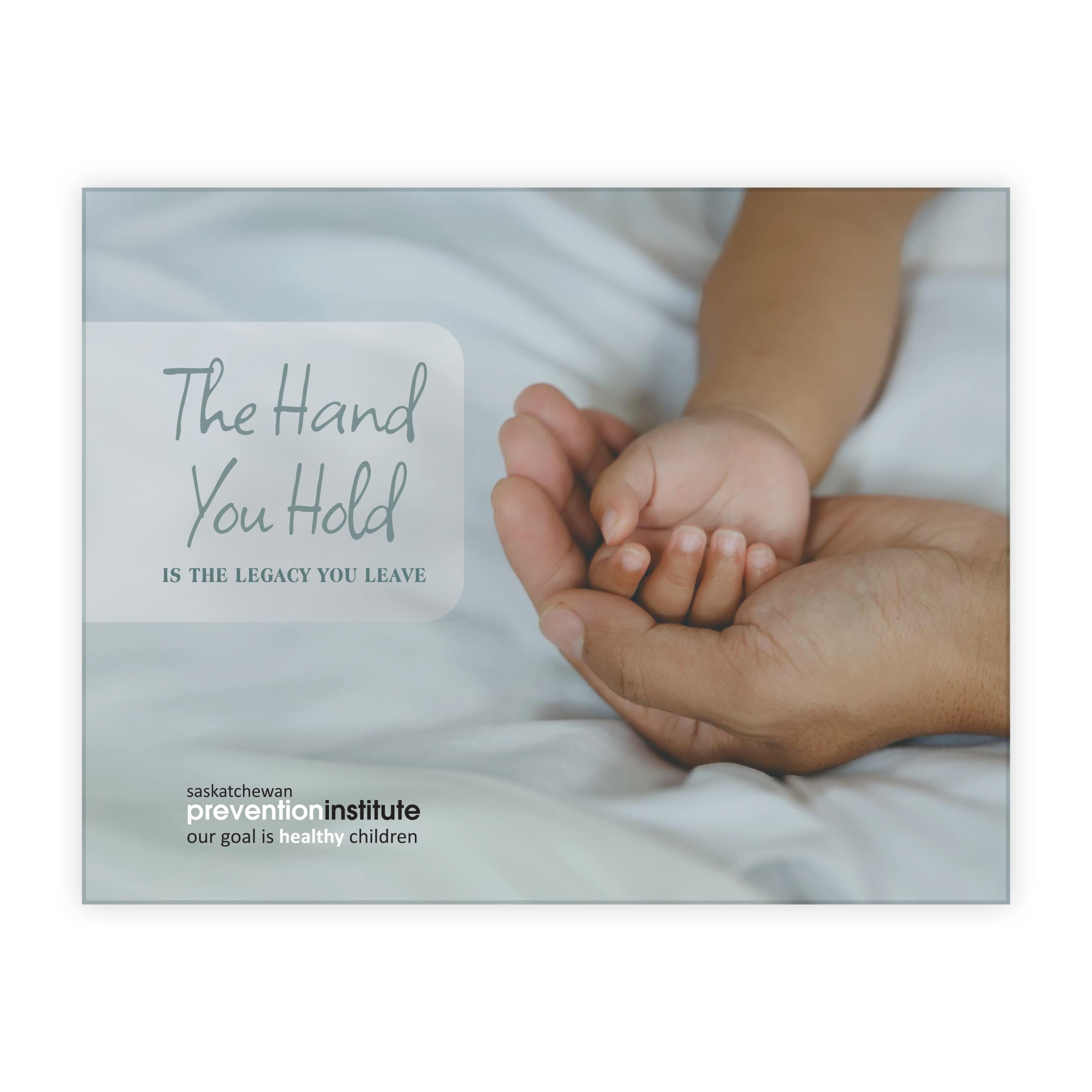 The Hand You Hold Is the Legacy You Leave - Saskatchewan Prevention ...